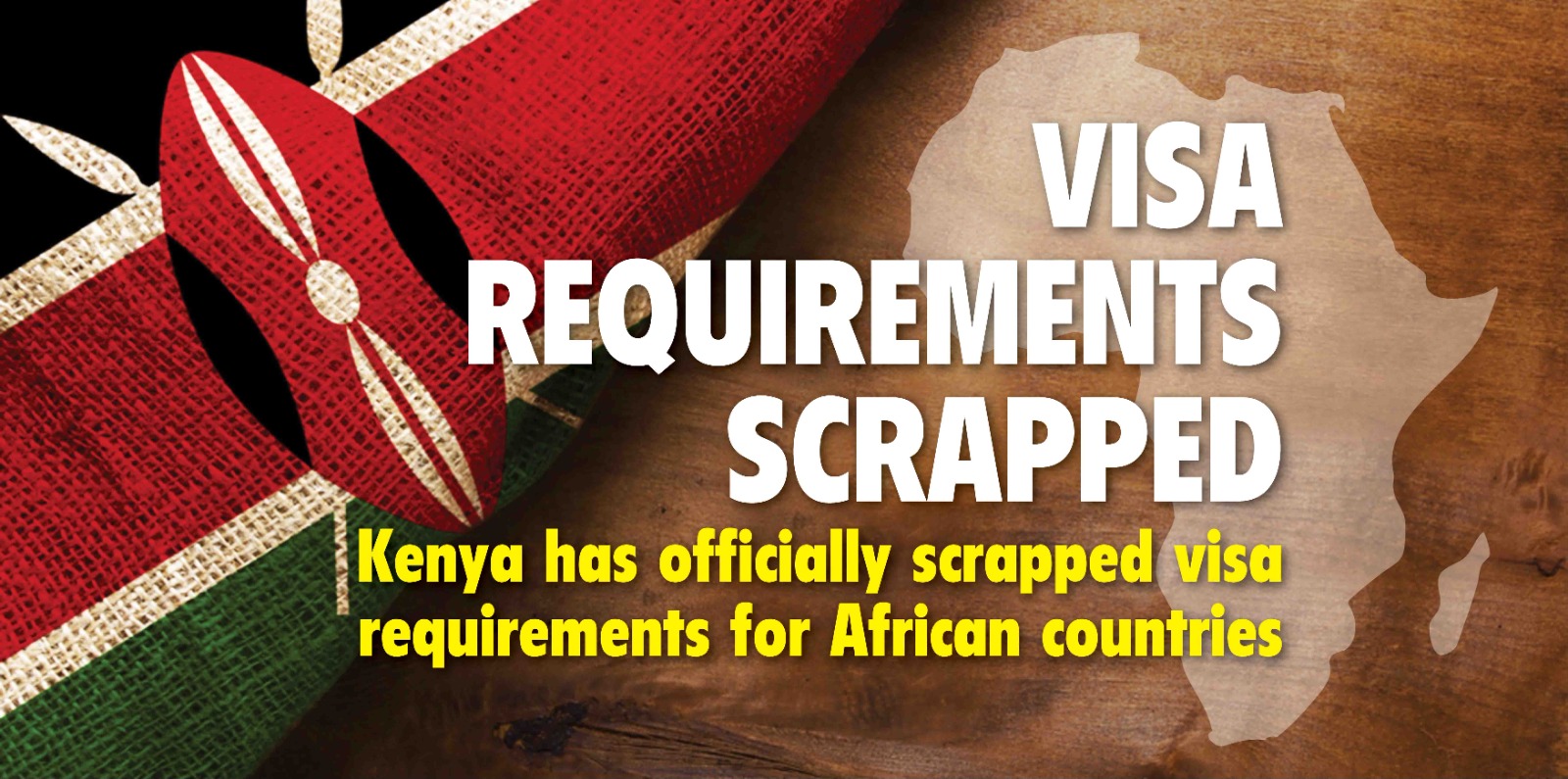 Kenya drops visa requirements for African Nations, boosting intra ...